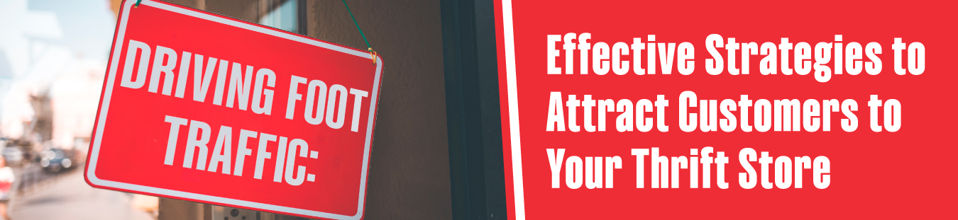 Driving Foot Traffic: Effective Strategies to Attract Customers to Your ...